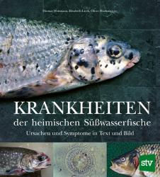 Thomas Weismann - Krankheiten der heimischen Süßwasserfische » Buch