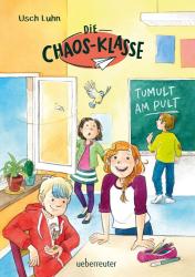 - Die Chaos-Klasse - Tumult am Pult (Die Chaos-Klasse, Bd. 2) » Buch