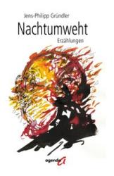 Jens-Philipp Gründler - Nachtumweht » Buch