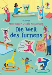 Jessica Greenwell - Mein Immer-wieder-Stickerbuch: Die Welt des Turnens ...
