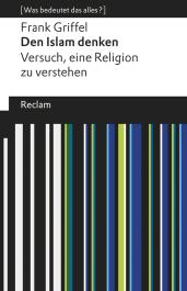 Frank Griffel - Den Islam denken » Buch