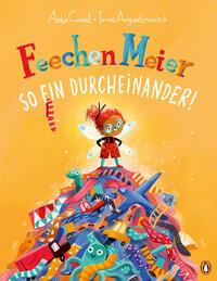 Anke Girod - Feechen Meier - So ein Durcheinander! » Buch