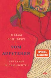 Helga Schubert - Vom Aufstehen » Buch
