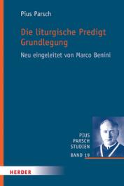 Pius Parsch - Die liturgische Predigt. Grundlegung » Buch