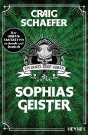 Craig Schaefer - Sophias Geister » Buch