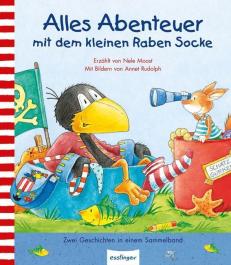 Annet Rudolph - Der kleine Rabe Socke: Alles Abenteuer mit dem kleinen ...