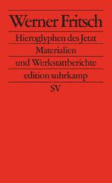 Werner Fritsch - Hieroglyphen des Jetzt » Buch