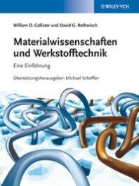David G. Rethwisch - Materialwissenschaften und Werkstofftechnik » Buch