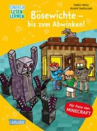 Heiko Wolz - Minecraft 5: Bösewichte - bis zum Abwinken! » Buch