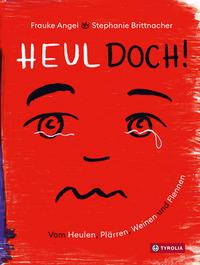 Frauke Angel - Heul doch » Buch
