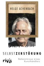 Helge Achenbach - Selbstzerstörung » Buch