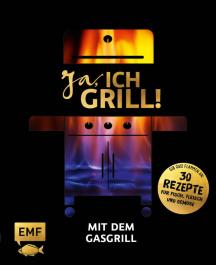 Edition Michael Fischer - Ja, ich grill! - Mit dem Gasgrill » Buch