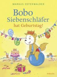Diana Steinbrede - Bobo Siebenschläfer hat Geburtstag! » Buch