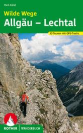 Mark Zahel - Wilde Wege Allgäu - Lechtal » Buch