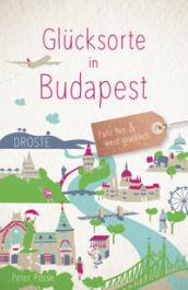 Peter Posse - Glücksorte in Budapest » Buch