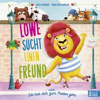 Lucy Astner - Löwe sucht einen Freund - oder: Ich hab dich zum Fressen ...