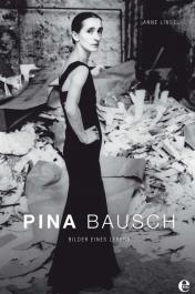 Anne Linsel - Pina Bausch » Buch