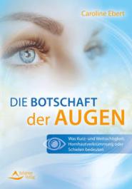 Caroline Ebert - Die Botschaft der Augen » Buch