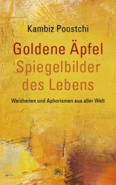 Kambiz Poostchi (Hrsg.) - Goldene Äpfel - Spiegelbilder des Lebens » Buch