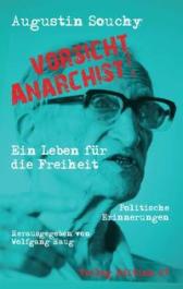 Augustin Souchy - »Vorsicht Anarchist!« » Buch