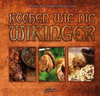 Rannveig Moroldsdotter - Kochen wie die Wikinger » Buch