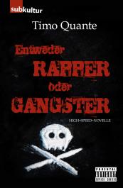 Timo Quante - Entweder Rapper oder Gangster » Buch