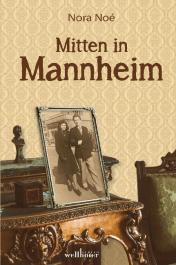 Nora Noé - Mitten in Mannheim » Buch