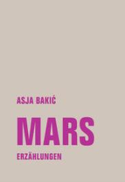 Asja Bakić - Mars » Buch