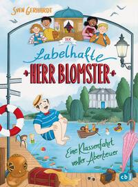 Sven Gerhardt - Der fabelhafte Herr Blomster – Eine Klassenfahrt voller ...
