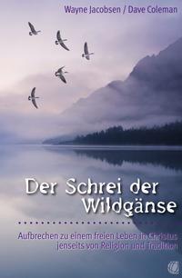 Wayne Jacobsen - Der Schrei der Wildgänse,So You Don't Want to Go to ...