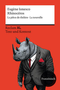 Eugène Ionesco - Rhinocéros. La pièce de théâtre · La nouvelle » Buch