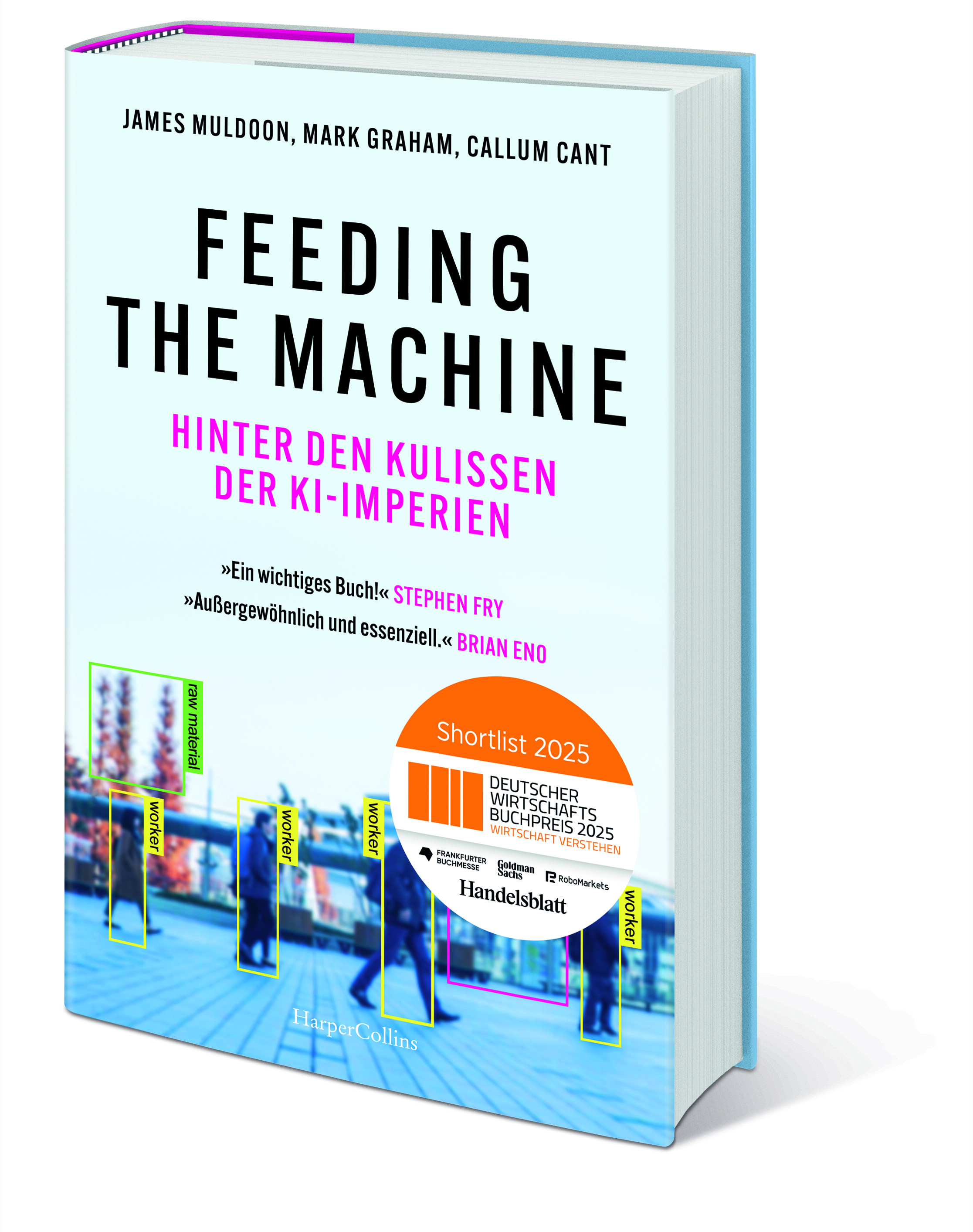 James Muldoon - Feeding the Machine. Hinter den Kulissen der KI ...