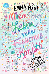 Emma Flint - Mein Leben voller Feenstaub und Konfetti (schön wär´s!) » Buch