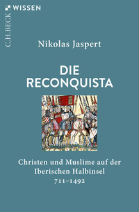 Nikolas Jaspert - Die Reconquista » Buch