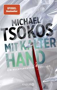 Michael Tsokos - Michael Tsokos: Mit kalter Hand - Taschenbuch » Buch
