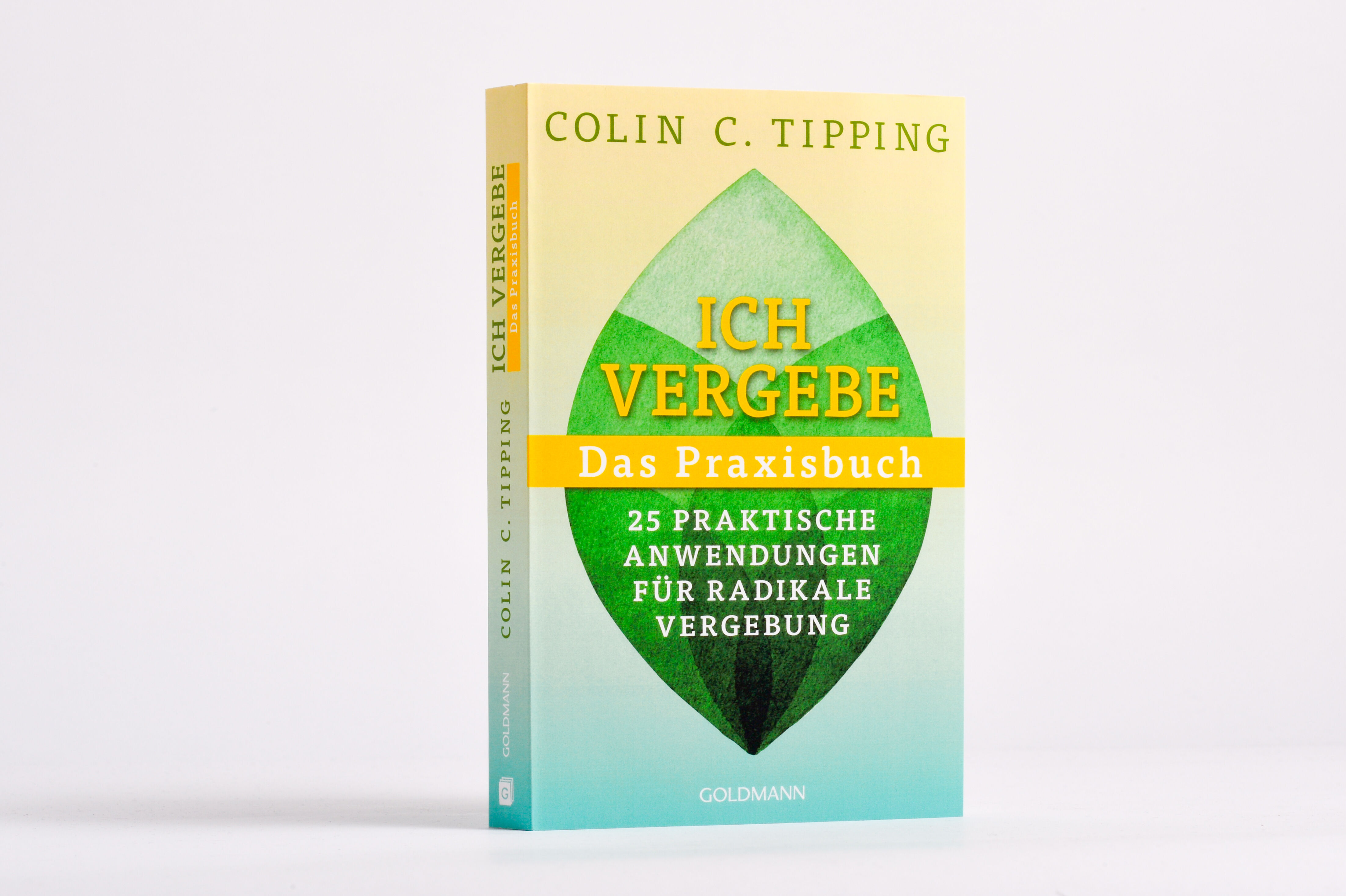 Colin C. Tipping - Ich vergebe - Das Praxisbuch » Buch