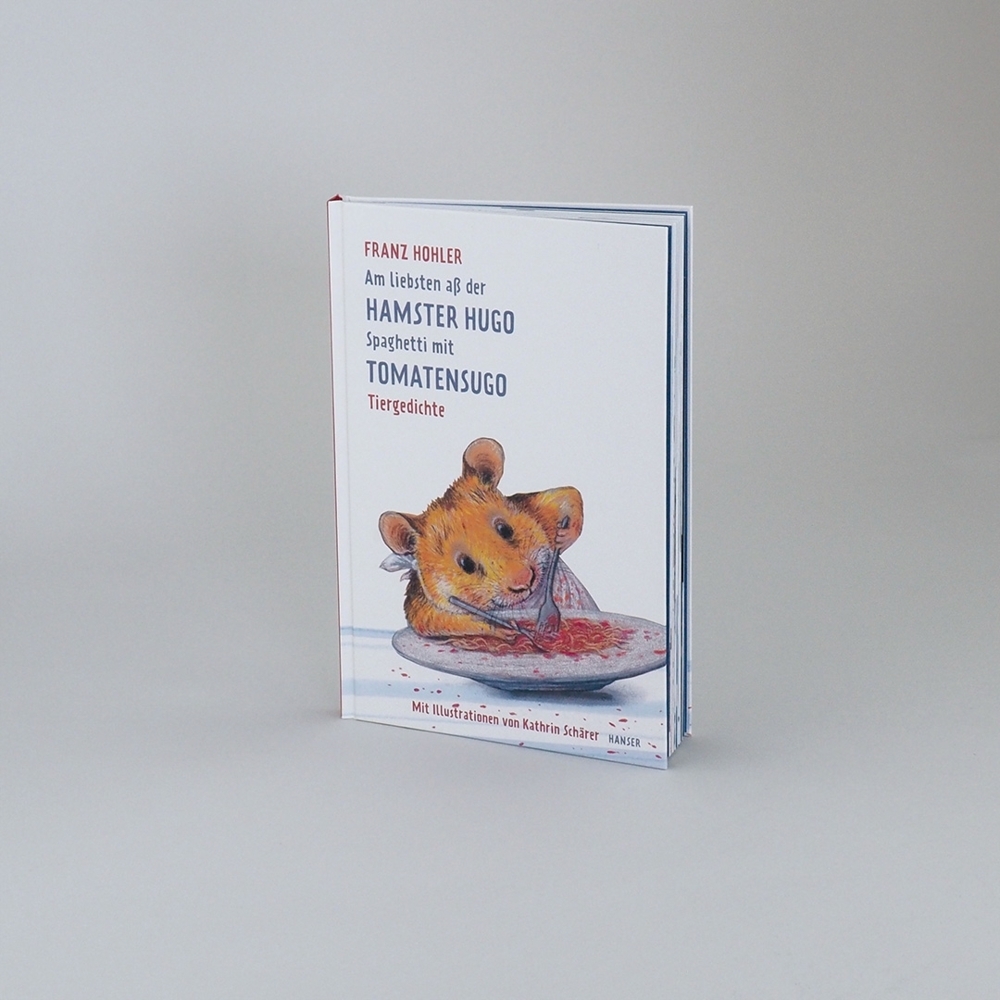 Franz Hohler - Am liebsten aß der Hamster Hugo Spaghetti mit ...