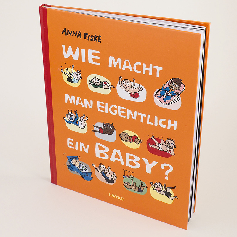 Anna Fiske - Wie macht man eigentlich ein Baby? » Buch
