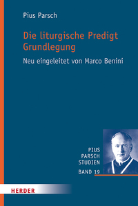Pius Parsch - Die liturgische Predigt. Grundlegung » Buch
