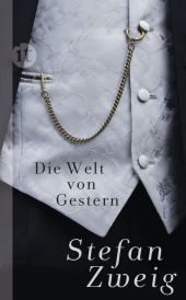 Stefan Zweig - Die Welt von Gestern » Buch