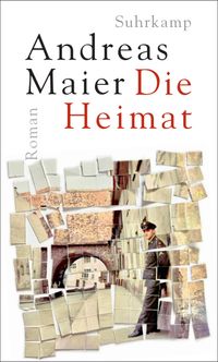 Andreas Maier - Die Heimat − Roman (Ortsumgehung 9) » Buch