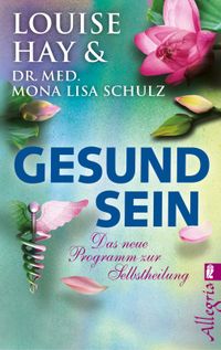 Louise Hay - Gesund Sein » Buch