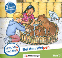 Helge Dr. Weinrebe - Mats, Mila und Molli – Heft 3: Bei den Welpen ...