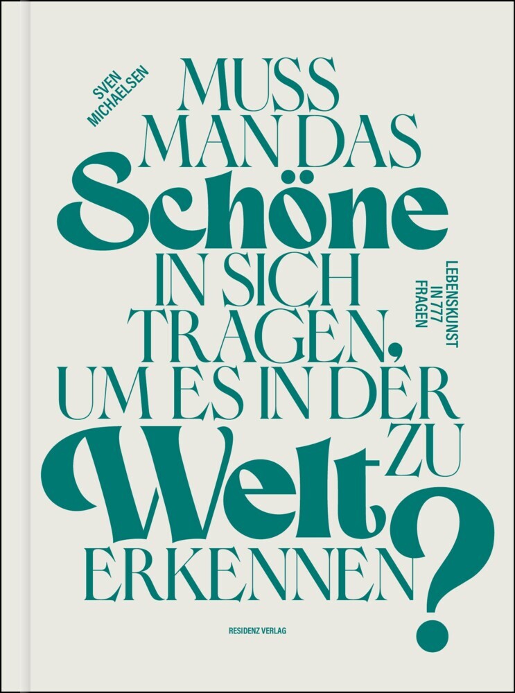 Sven Michaelsen - Muss man das Schöne in sich tragen, um es in der Welt ...