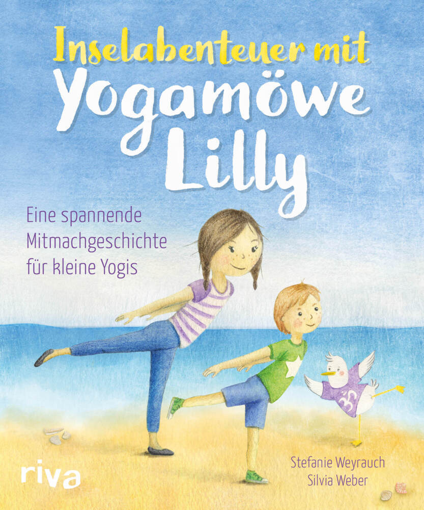 Stefanie Weyrauch - Inselabenteuer mit Yogamöwe Lilly » Buch