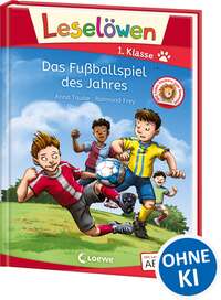 Anna Taube - Leselöwen 1. Klasse - Das Fußballspiel des Jahres » Buch