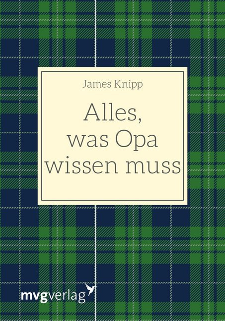 James Knipp - Alles, was Opa wissen muss » Buch