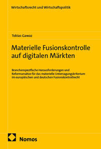 Tobias Gawaz - Materielle Fusionskontrolle auf digitalen Märkten » Buch