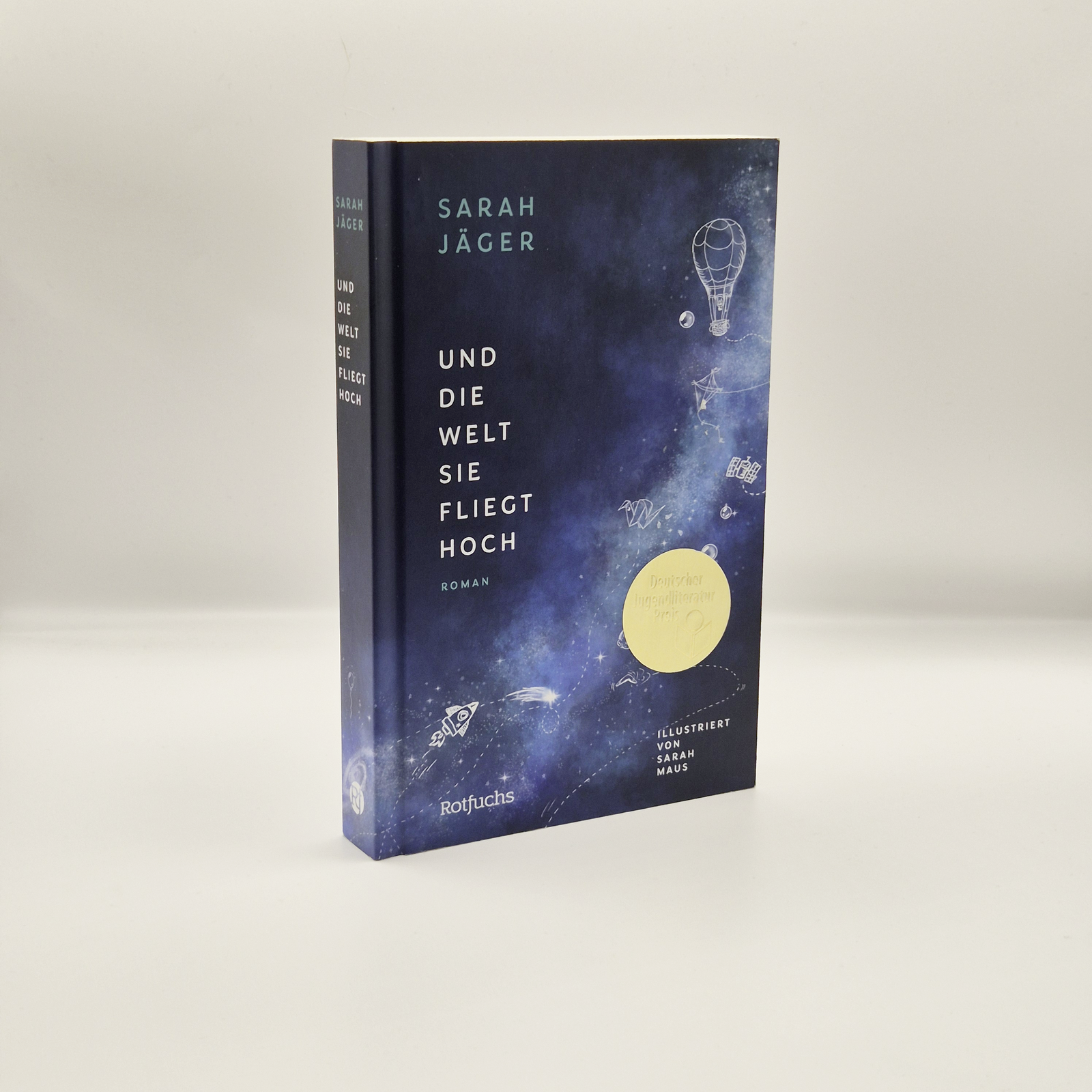 Sarah Jäger: Und die Welt, sie fliegt hoch - gebunden » Buch