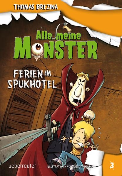 Thomas Brezina - Alle meine Monster - Ferien im Spukhotel (Alle Meine ...